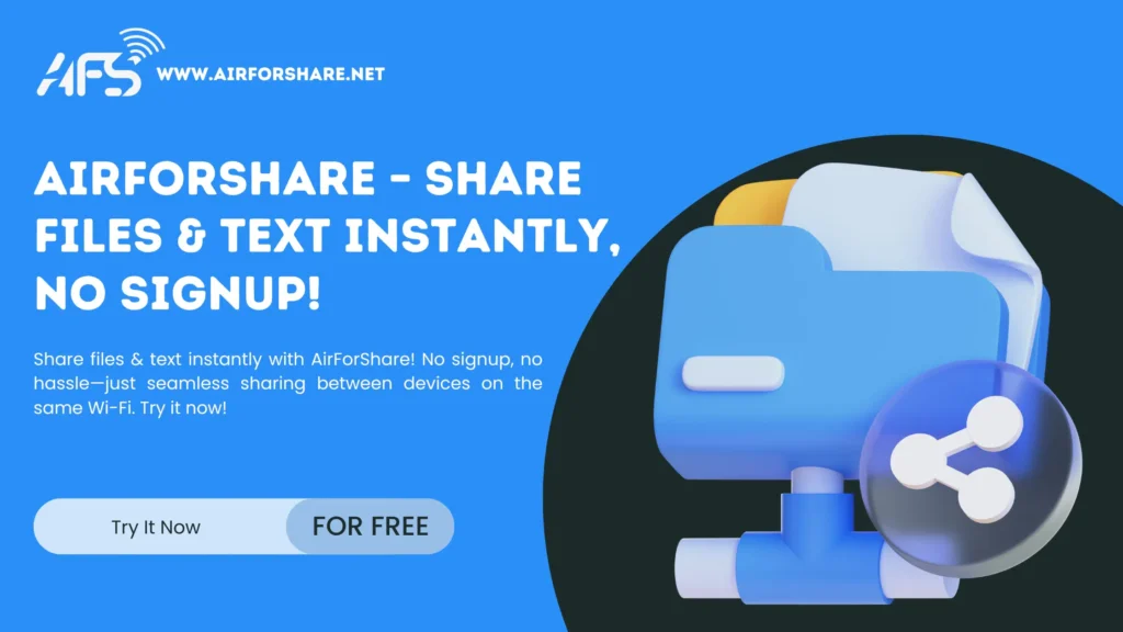 AirForShare – Share Files & Text Instantly, No Signup!